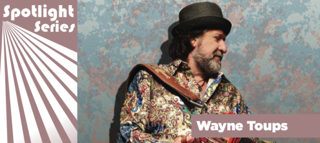 Spotlight Series: Wayne Toups - reVerb